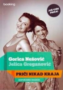 Priči nikad kraja - Gorica Nešović - Jelica Greganović