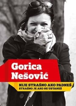 Nije strašno ako padneš - strašno je ako ne ustaneš - Gorica Nešović