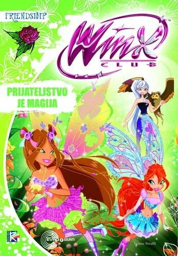 Winx - Prijateljstvo je magija - Fabio Markon, Linda Parente