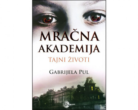 Mračna akademija 1: Tajni život - Gabrijela Pul
