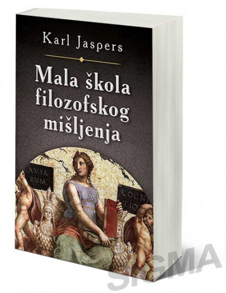 Mala škola filozofskog mišljenja - Karl Jaspers