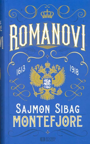 Romanovi 1613-1918 - Sajmon Sibag Montefjore