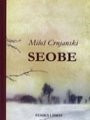 Seobe - Miloš Crnjanski
