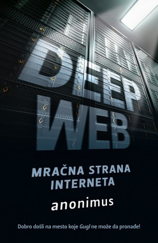 Deep Web - Mračna strana interneta - Anonimus