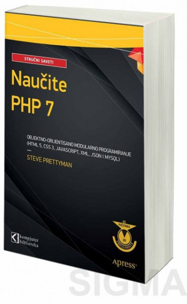 Naučite PHP 7 - Steve Prettyman
Naučite PHP 7 objektno-orijentisano modularno programiranje (HTML 5, CSS 3, JavaScript, XML)