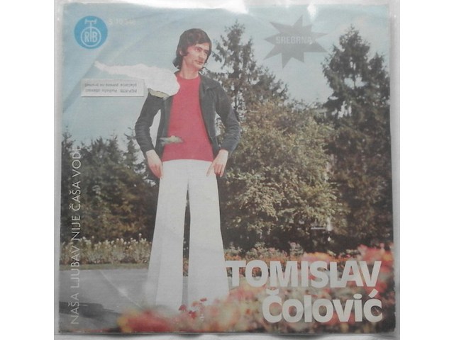 TOMISLAV  COLOVIC - Nasa ljubav nije casa vode