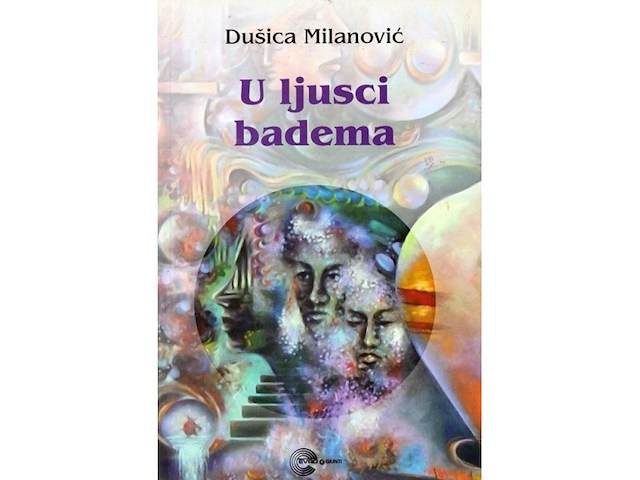 U Ljusci Badema - Dušica Milanković