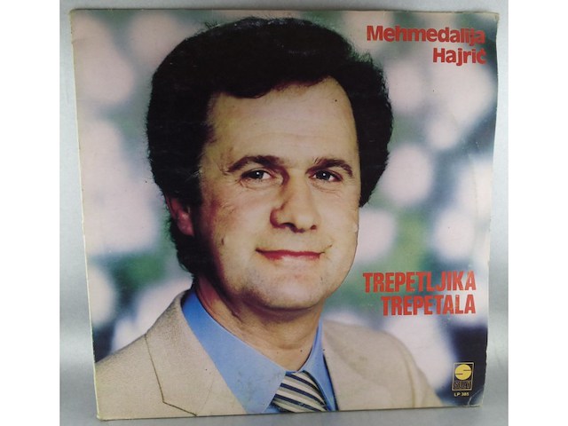 MEHMEDALIJA HAJRIĆ - TREPETLJIKA TREPETALA, LP