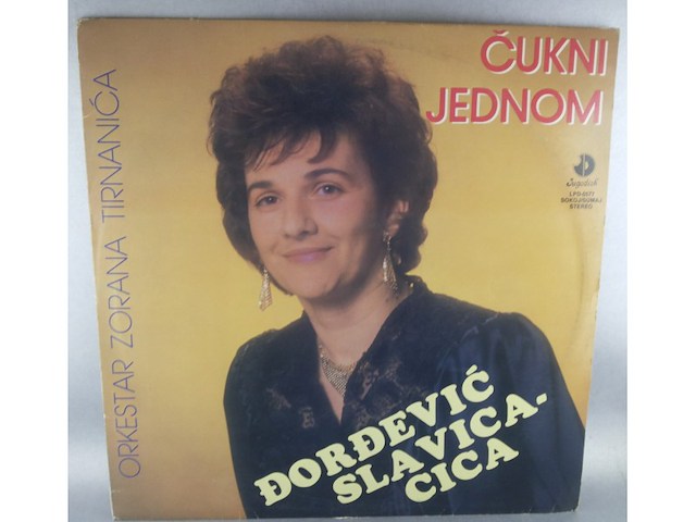 ĐORĐEVIĆ SLAVICA-CICA - ČUKNI JEDNOM, LP