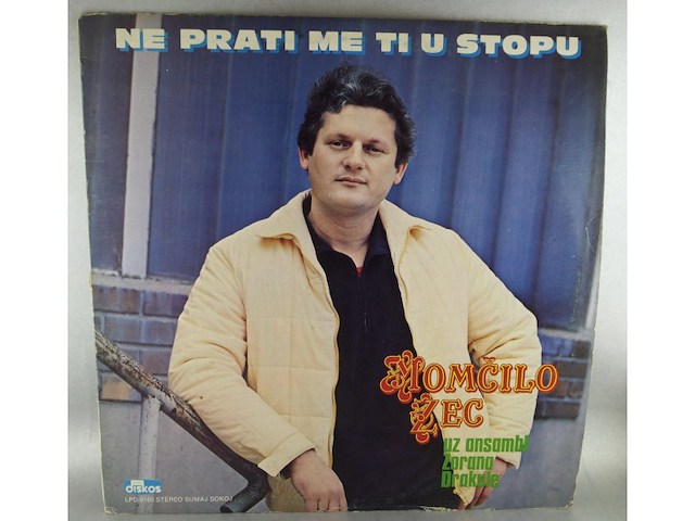 MOMČILO ZEC - NE PRATI ME TI U STOPU, LP