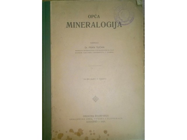 Fran Tućan, OPĆA MINERALOGIJA, Beograd, 1928.