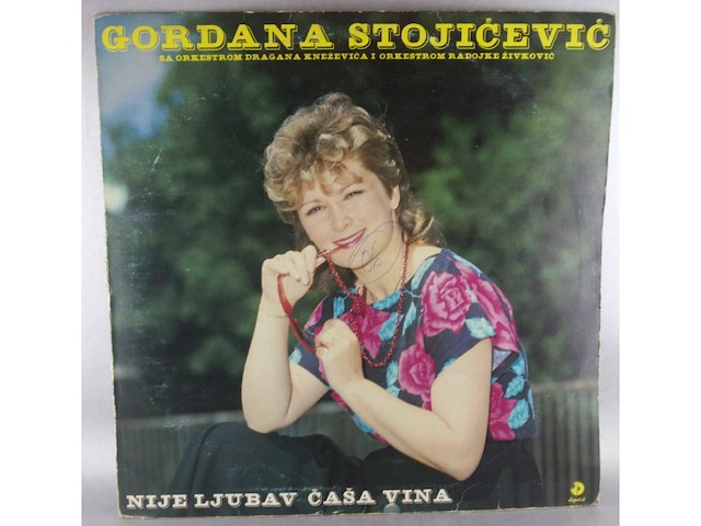 GORDANA STOJIĆEVIĆ - NIJE LJUBAV ČAŠA VINA, LP