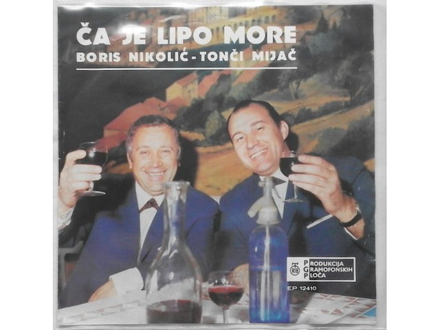 BORIS NIKOLIC  I  TONCI MIJAC - Ca je lipo more