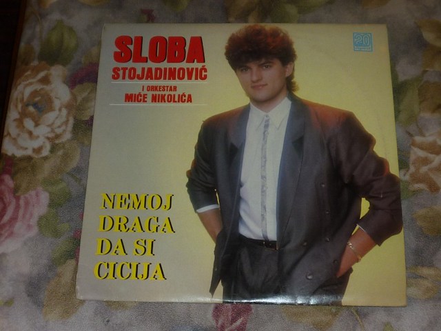 Sloba Stojadinovic - Nemoj draga da si cicija