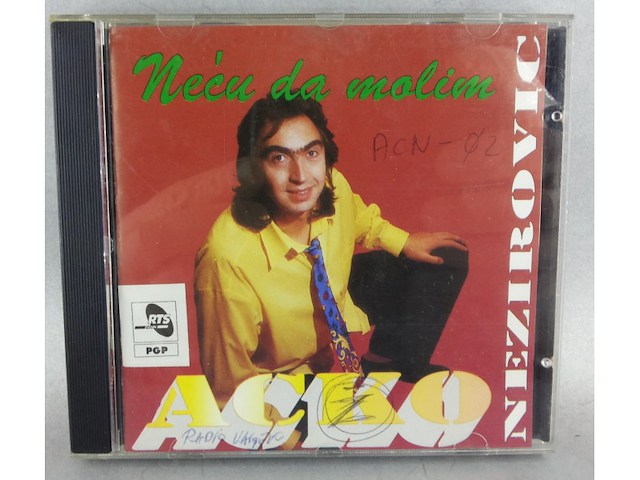 ACKO NEZIROVIĆ - NEĆU DA MOLIM, CD