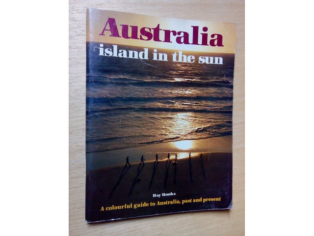 AUSTRALIA, Island in the sun