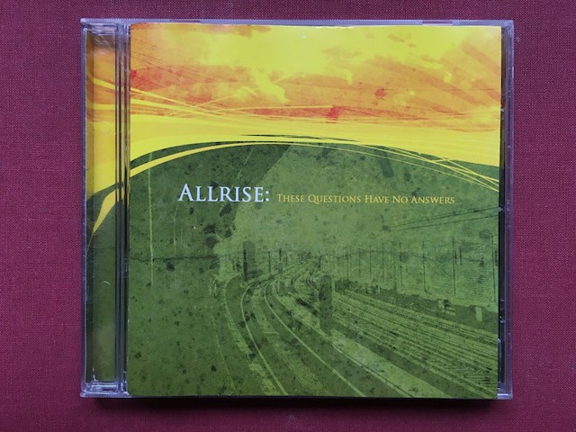 Allrise - THESE QUESTIONS HAVE NO ANSWERS  2006