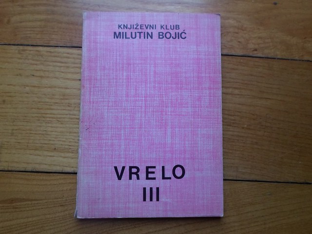 KNJIŽEVNI KLUB MILUTIN BOJIĆ - VRELO III RETKO