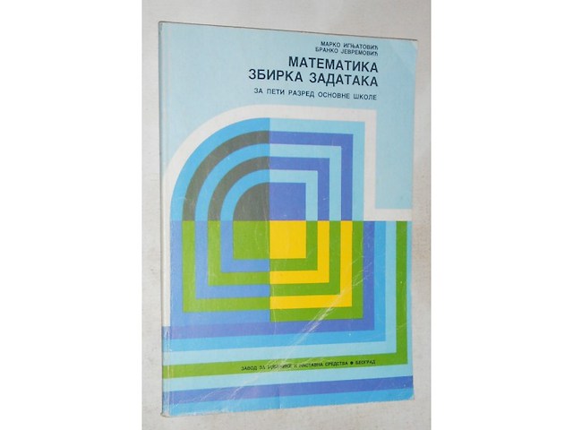 Matematika - Zbirka zadataka za 5. razred Zavod, 1983