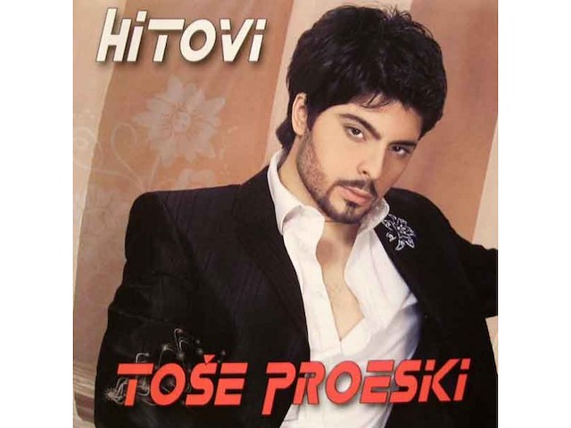 TOŠE PROESKI - HITOVI