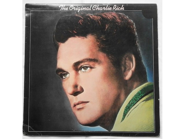 CHARLIE  RICH  -  THE ORIGINAL CHARLIE RICH