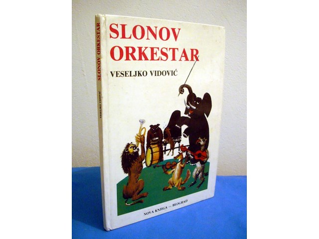 SLONOV ORKESTAR - Veseljko Vidović