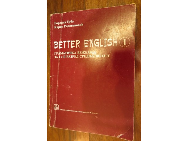 BETTER ENGLISH 1 / GORDANA GRBA, KARIN RADOVANOVIĆ