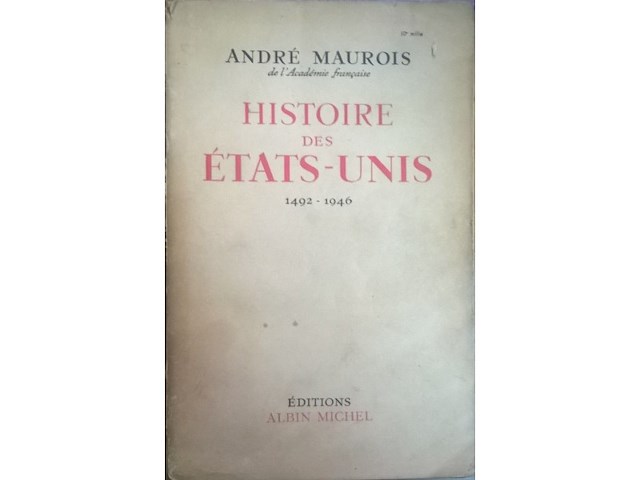 Andres Maurois, HISTOIRE DES ÉTATS-UNIS, Paris, 1943.
