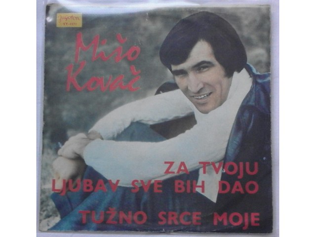 MISO  KOVAC  -  Za  tvoju  ljubav  sve  bih  dao