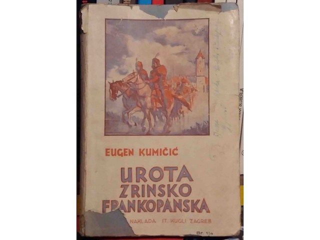 EUGEN KUMIČIĆ - UROTA ZRINSKO FRANKOPANSKA