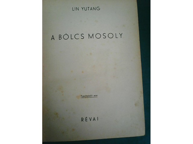 A BŐLCS MOSOLY-LIN YUTAN 1939