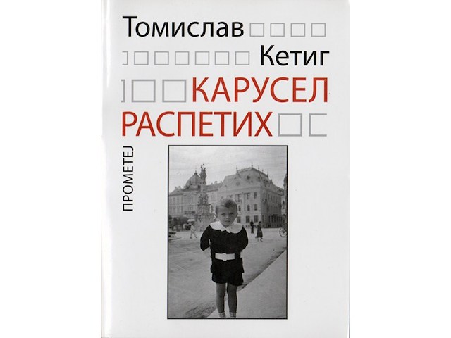 Karusel Raspetih - Tomislav Keting