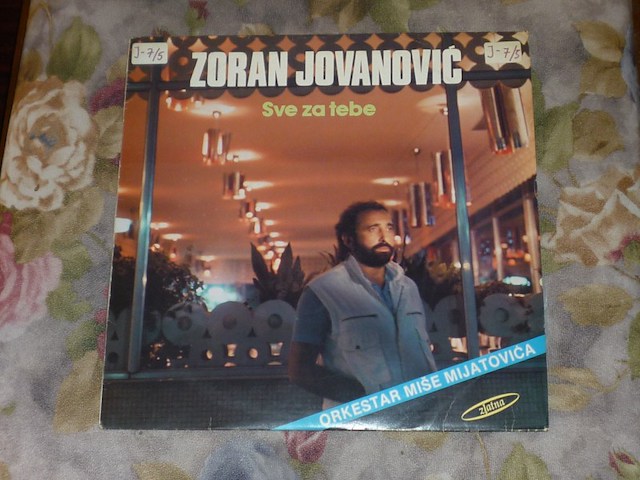 Zoran Jovanovic -Sve za tebe