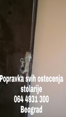 Popravka ostecenih vrata i ostale stolarije...