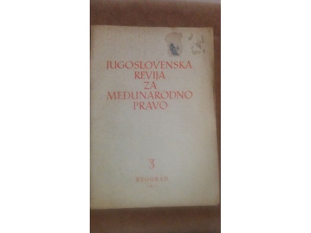 JUGOSLOVENSKA REVIJA ZA MEDJUNARODNO PRAVO SV.3