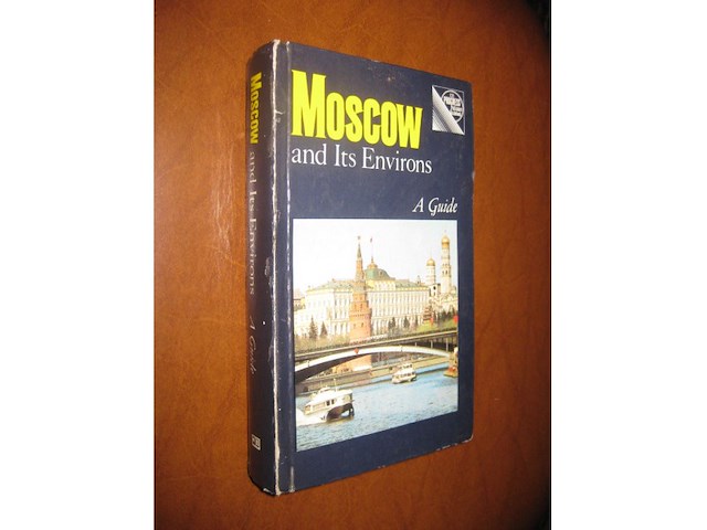 Moscow and its Environs a Guide - Emmanuil Divinsky