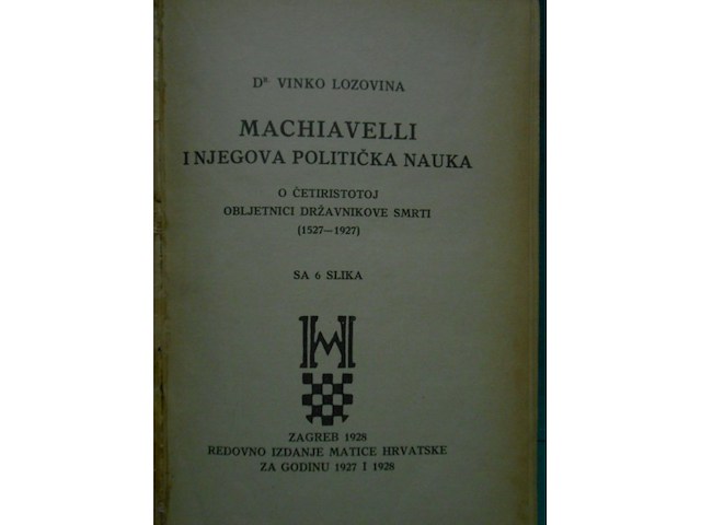 Vinko Lozovina MACHIAVELLI i njegova politička nauka