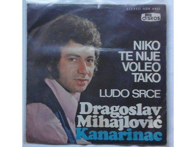 Dragoslav Mihajlovic Kanarinac- Niko te nije voleo tako