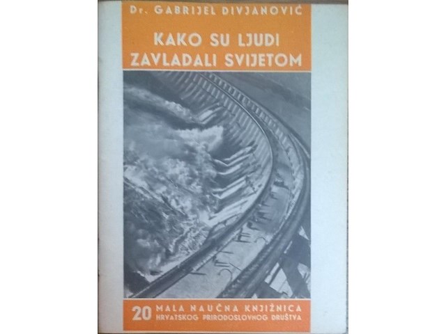 G. Divjanović, KAKO SU LjUDI ZAVLADALI SVIJETOM, 1947.