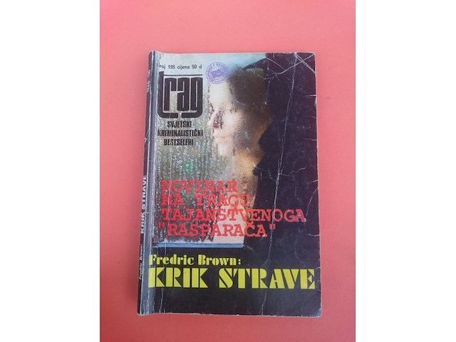 TRAG BROJ 195 - KRIK STRAVE - FREDRIC BROWN