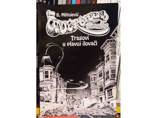 Tragovi u plavoj ilovači (Underground Comics)