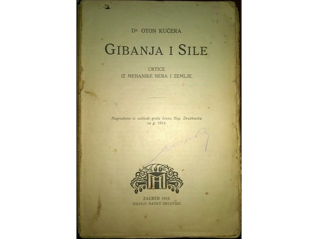 Dr Oton Kučera, GIBANjA I SILE, Zagreb, 1915.