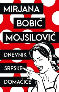 DNEVNIK SRPSKE DOMAĆICE - Mirjana Bobić Mojsilović