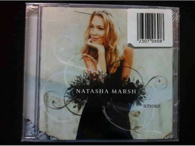 Natasha Marsh - AMOUR    2007