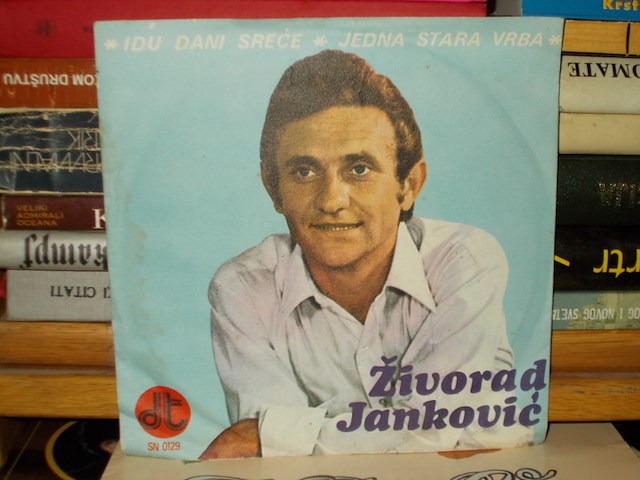 ŽIVORAD JANKOVIĆ- Idu dani sreće