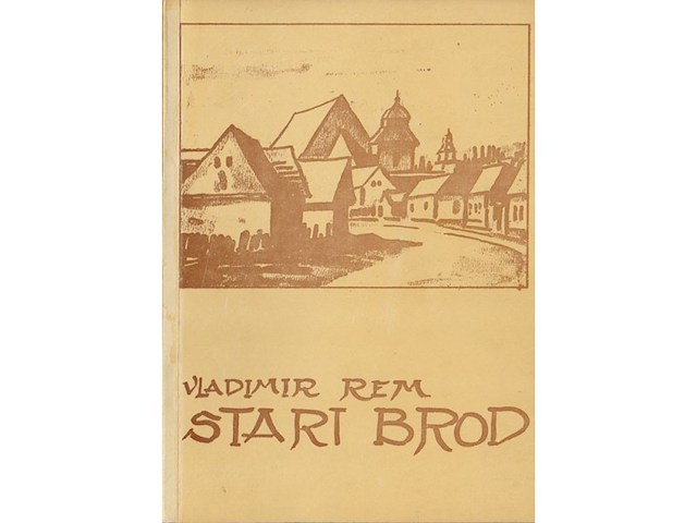 Stari Brod - Vladimir Rem