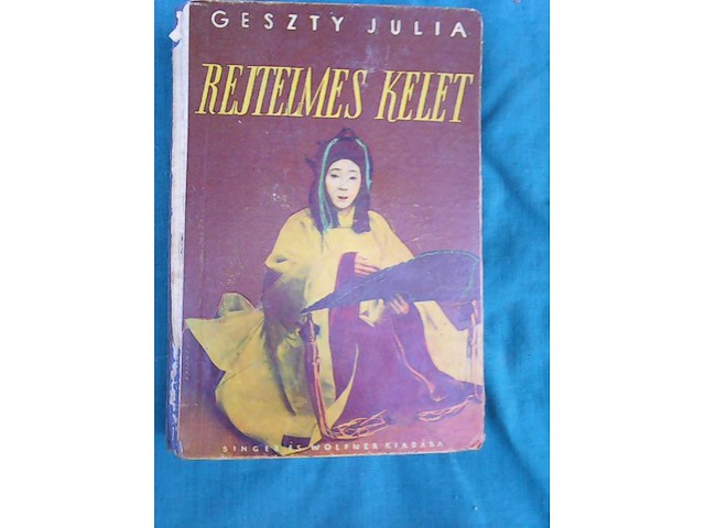 REJTELMES KELET-GESZTY JULIA