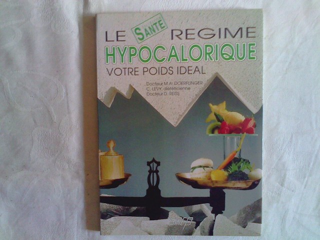 Le regime HYPOCALORIQUE votre poids ideal