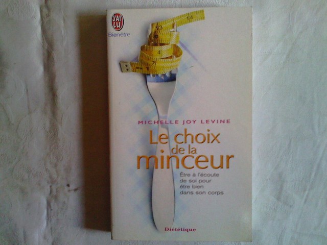 Le choix de la minceur - Michelle Joy Levine