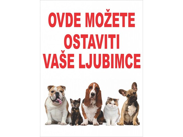 OVDE MOŽETE OSTAVITI VAŠE LJUBIMCE - nalepnice i table